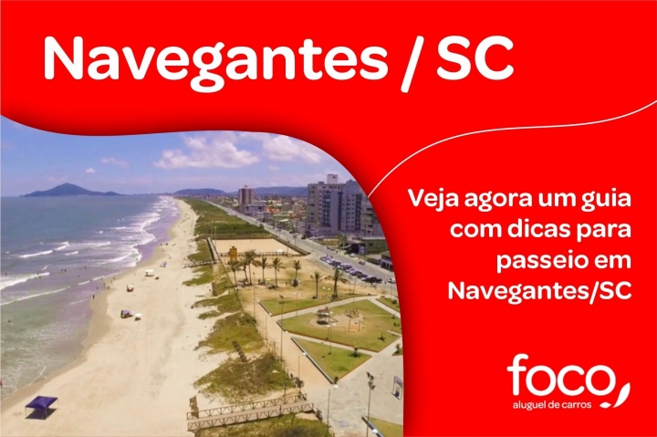 Guia para passeio em Navegantes/SC. Veja dicas agora! | Blog